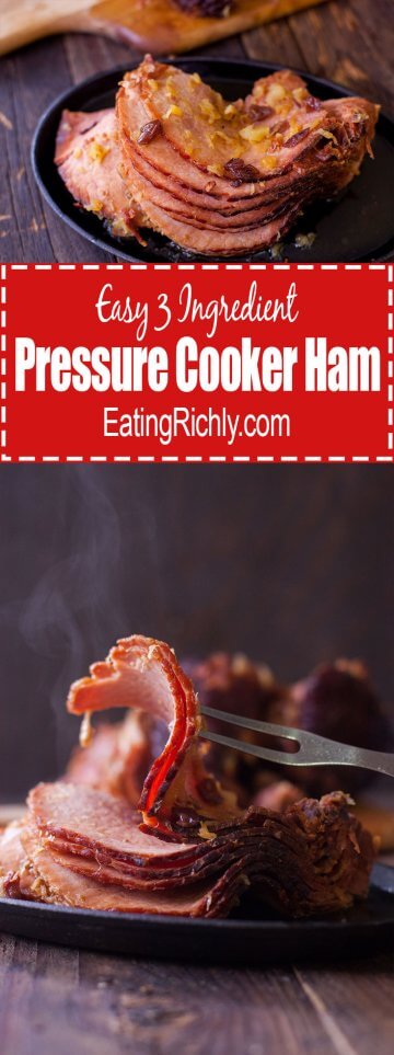 Pressure Cooker Ham with Just 3 Ingredients! - Eating Richly